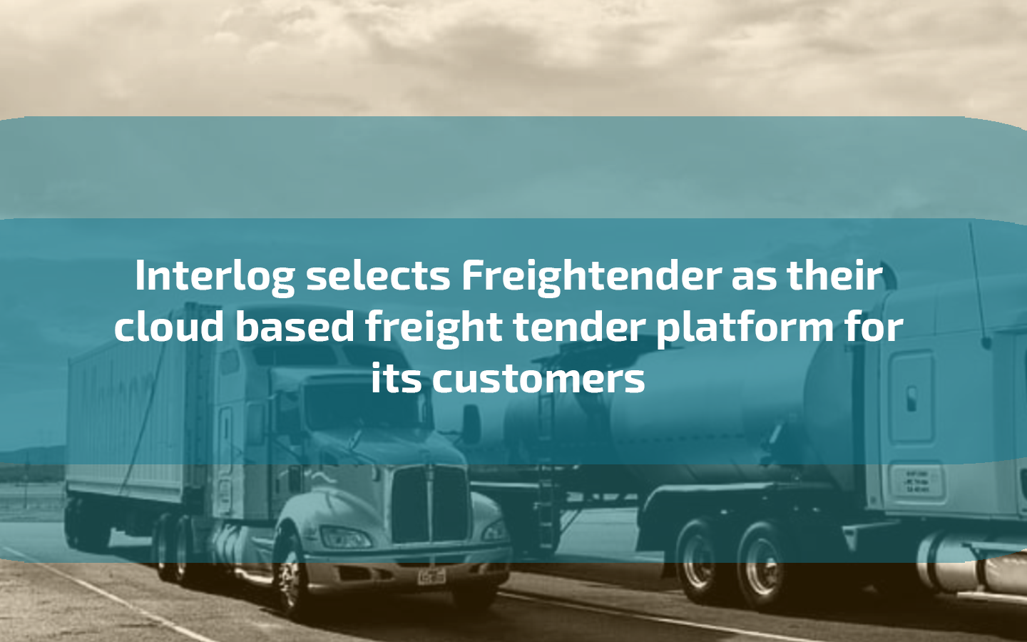 Interlog will work with a Freight Tender company